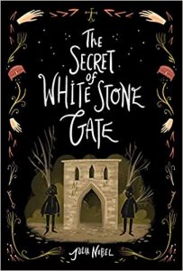 Julia Nobel's Secret of White Stone Gate is great MG mystery - www ...