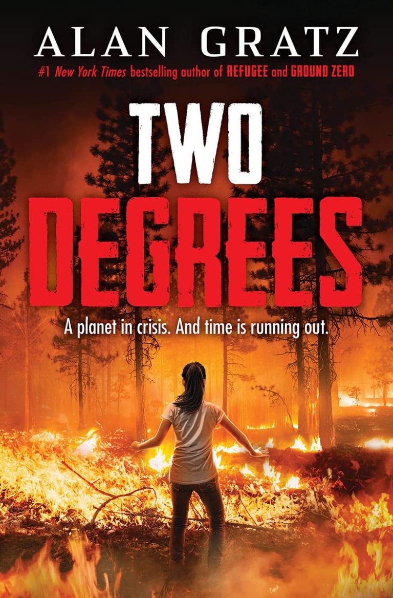 Review Alan Gratz Tackles Climate Change In Excellent Two Degrees Review Alan Gratz Tackles Climate Change In Excellent Two Degrees