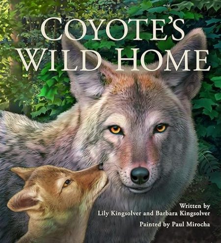 Coyote's Wild Home transports readers to forest habitat - www ...